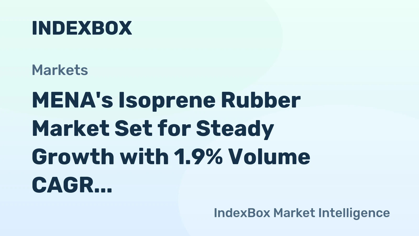 MENA's Isoprene Rubber Market Set for Steady Growth with 1.9% Volume CAGR Through 2035