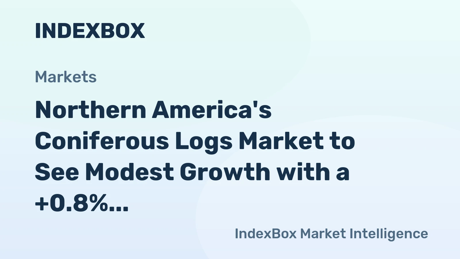 Northern America's Coniferous Logs Market to See Modest Growth with a +0.8% CAGR in Value Through 2035