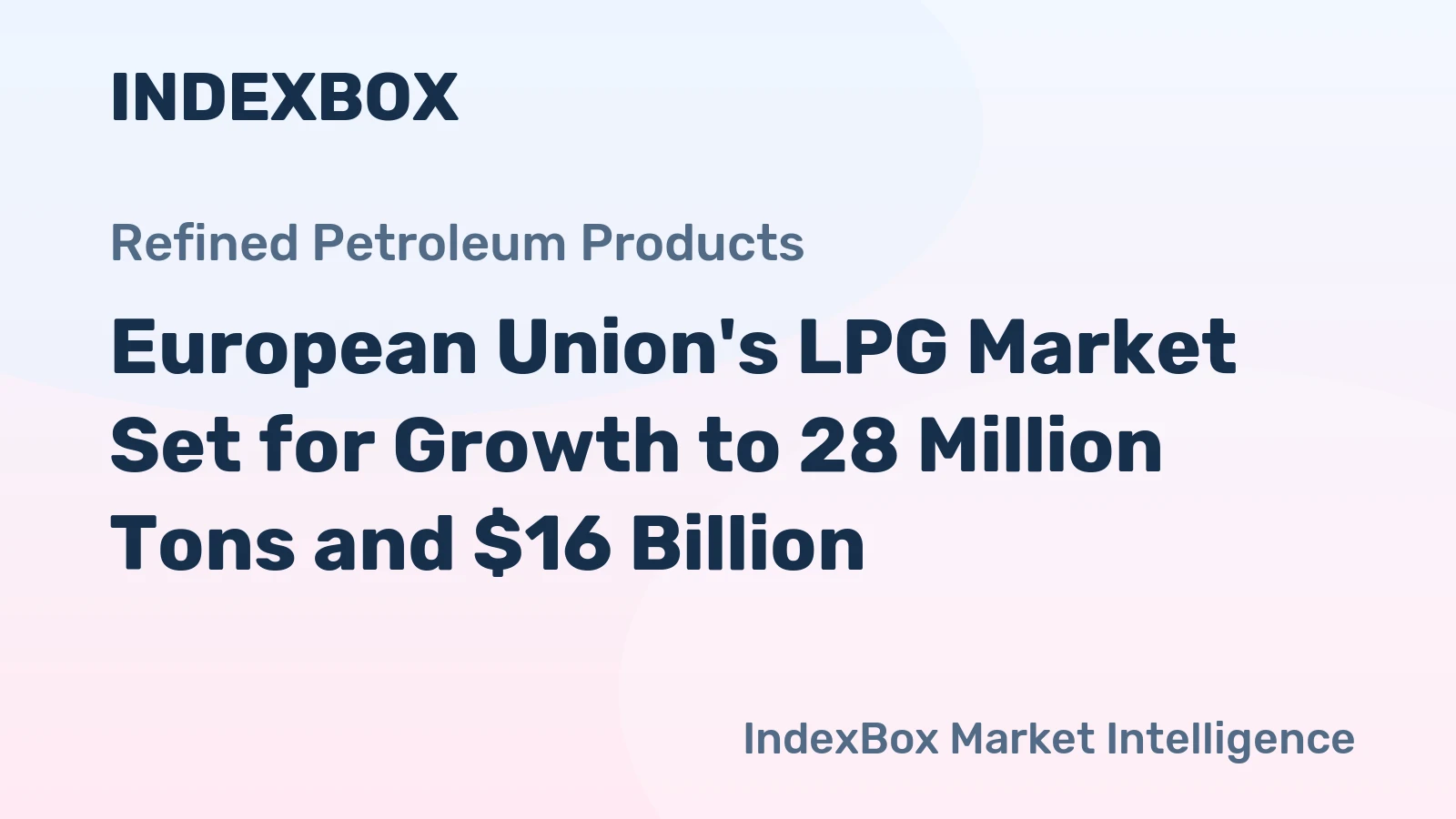 European Union's LPG Market Set for Growth to 28 Million Tons and $16 Billion