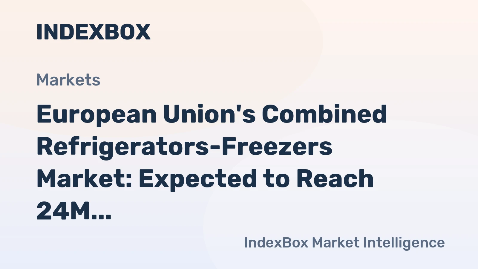 European Union's Combined Refrigerators-Freezers Market: Expected to Reach 24M units and $9.3B by 2035