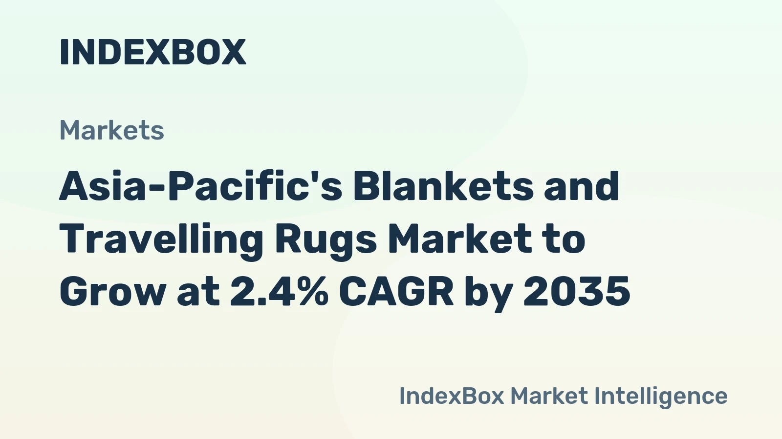Asia-Pacific's Blankets and Travelling Rugs Market to Grow at 2.4% CAGR by 2035