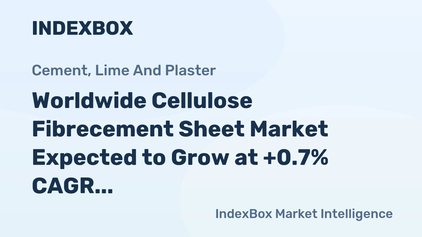 Worldwide Cellulose Fibrecement Sheet Market Expected to Grow at +0.7% CAGR Over Next Decade