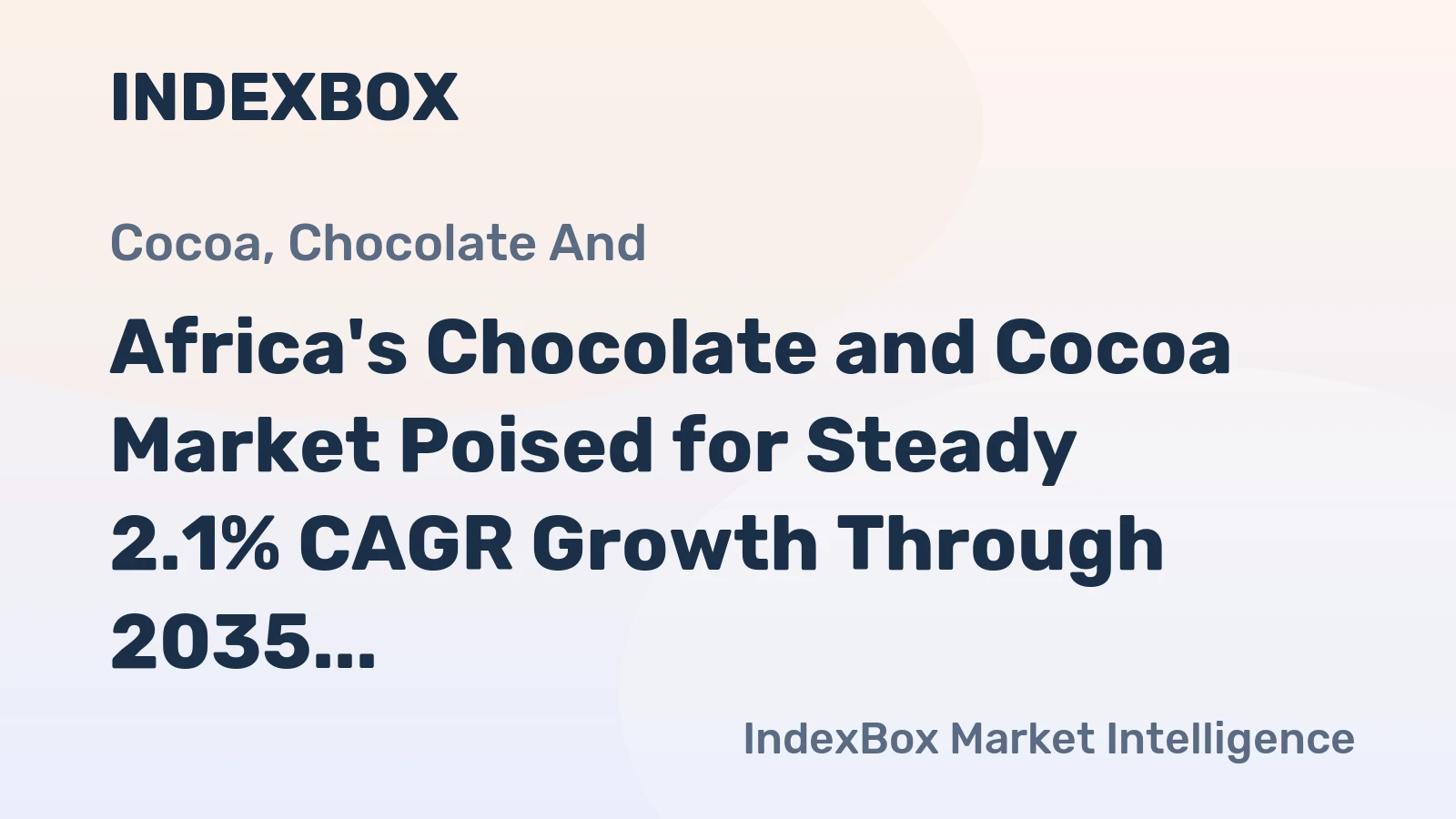 Africa's Chocolate and Cocoa Market Poised for Steady 2.1% CAGR Growth Through 2035