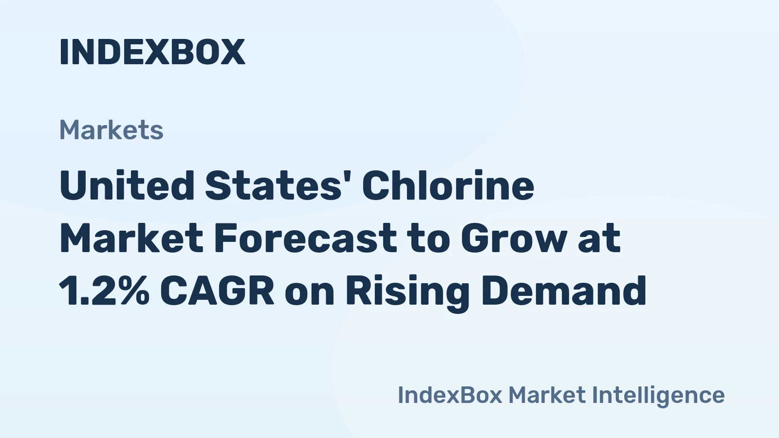 United States' Chlorine Market Forecast to Grow at 1.2% CAGR on Rising Demand