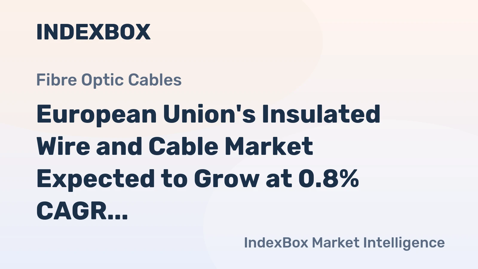 European Union's Insulated Wire and Cable Market Expected to Grow at 0.8% CAGR, Reaching $61.5B by 2035
