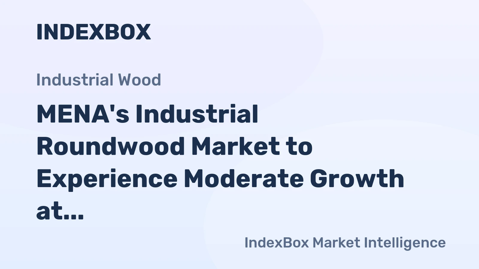 MENA's Industrial Roundwood Market to Experience Moderate Growth at 1.8% CAGR Through 2035