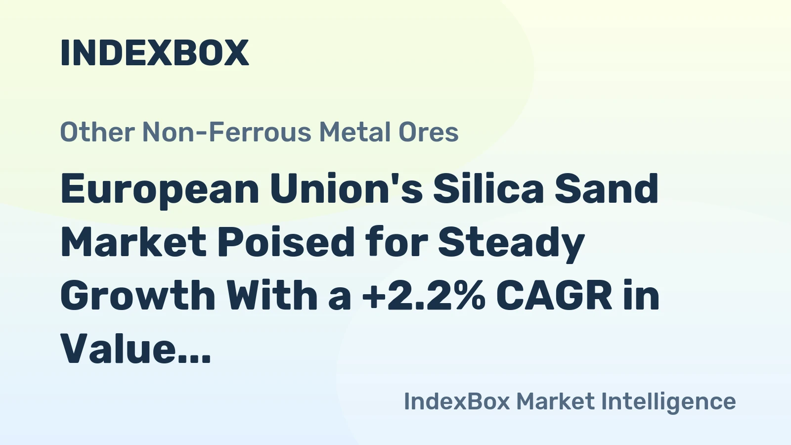 European Union's Silica Sand Market Poised for Steady Growth With a +2.2% CAGR in Value Through 2035
