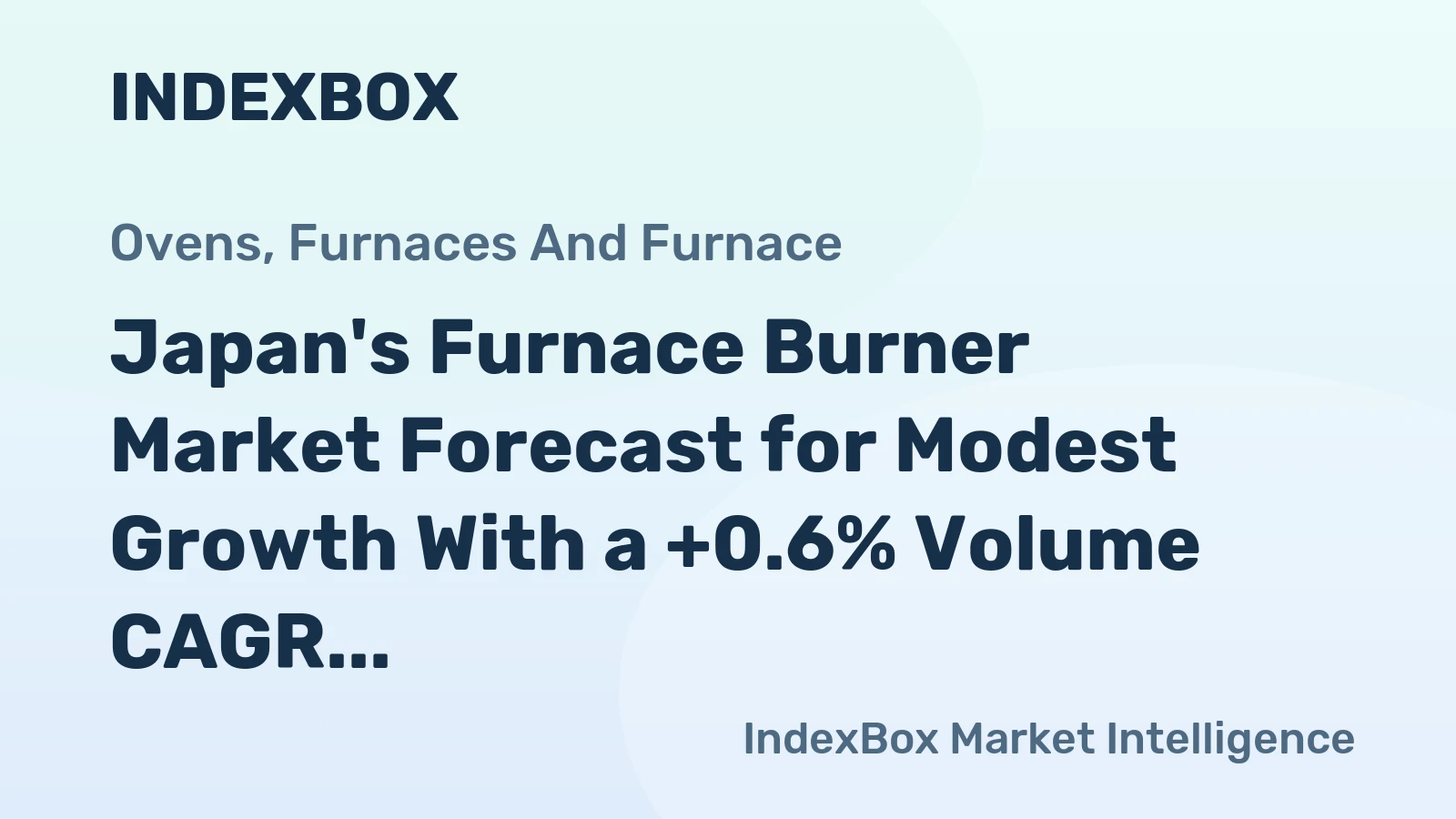 Japan's Furnace Burner Market Forecast for Modest Growth With a +0.6% Volume CAGR