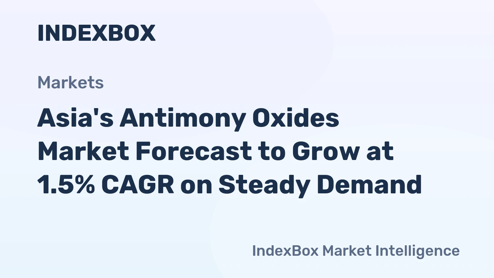 Asia's Antimony Oxides Market Forecast to Grow at 1.5% CAGR on Steady Demand