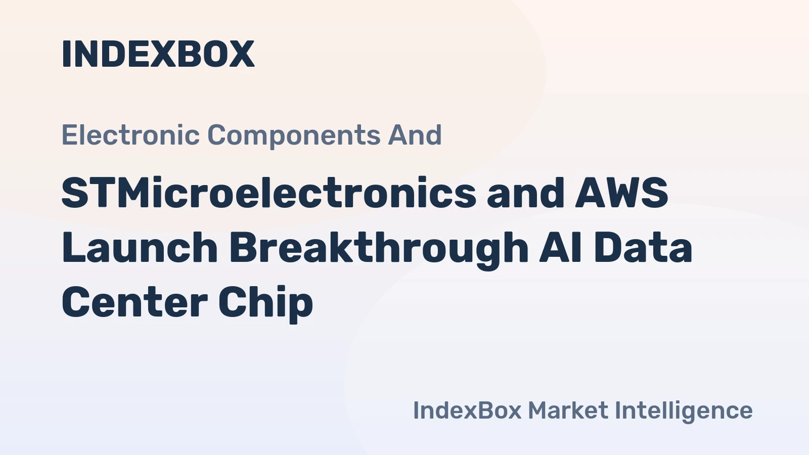 STMicroelectronics and AWS Launch Breakthrough AI Data Center Chip