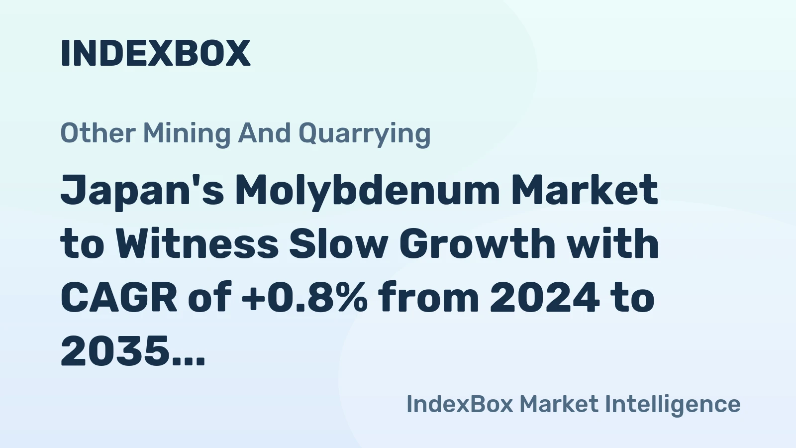 Japan's Molybdenum Market to Witness Slow Growth with CAGR of +0.8% from 2024 to 2035