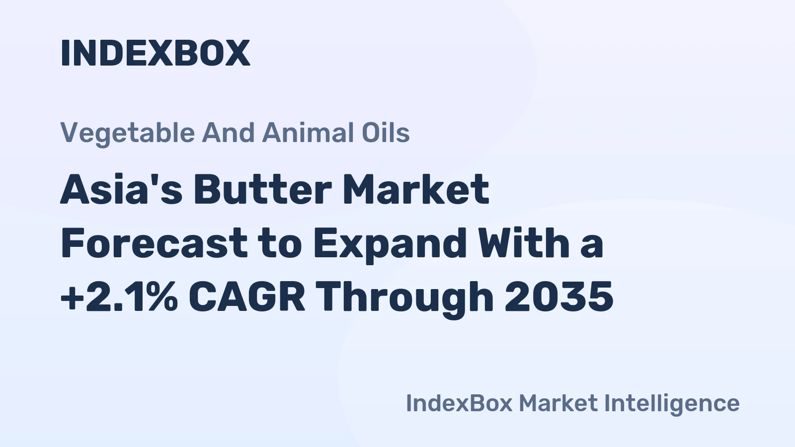 Asia's Butter Market Forecast to Expand With a +2.1% CAGR Through 2035