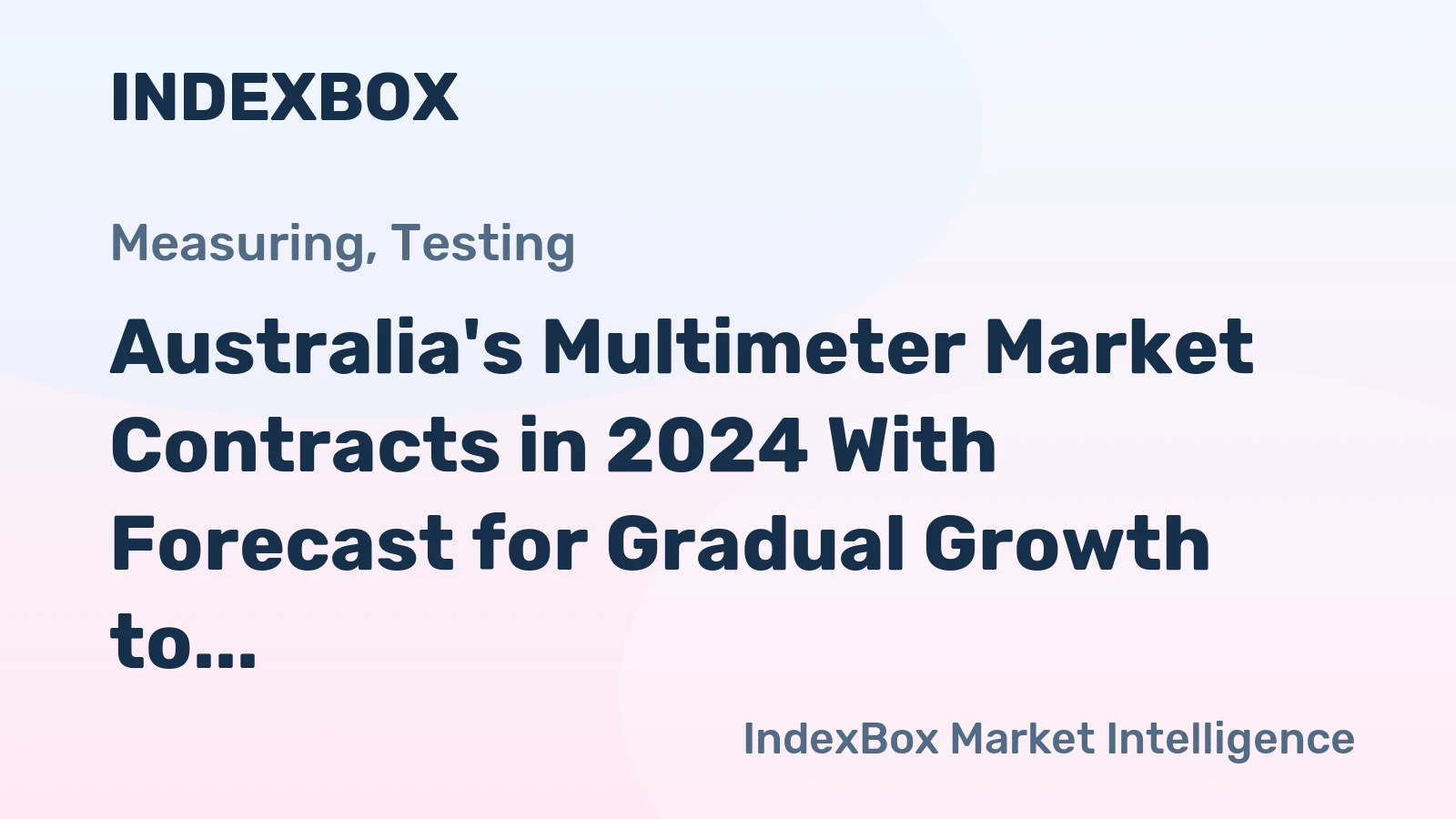 Australia's Multimeter Market Contracts in 2024 With Forecast for Gradual Growth to $28M