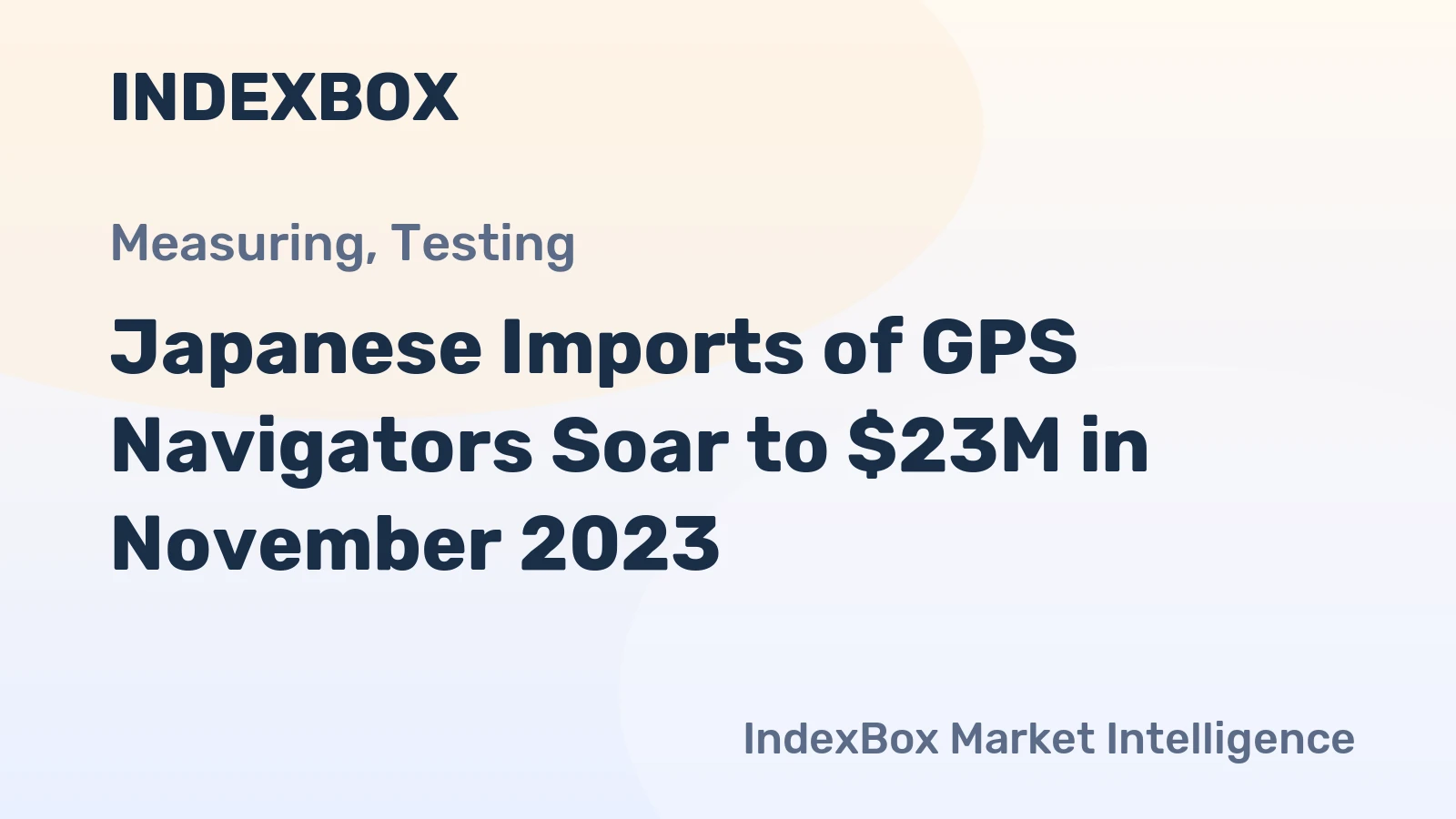 Japanese Imports of GPS Navigators Soar to $23M in November 2023
