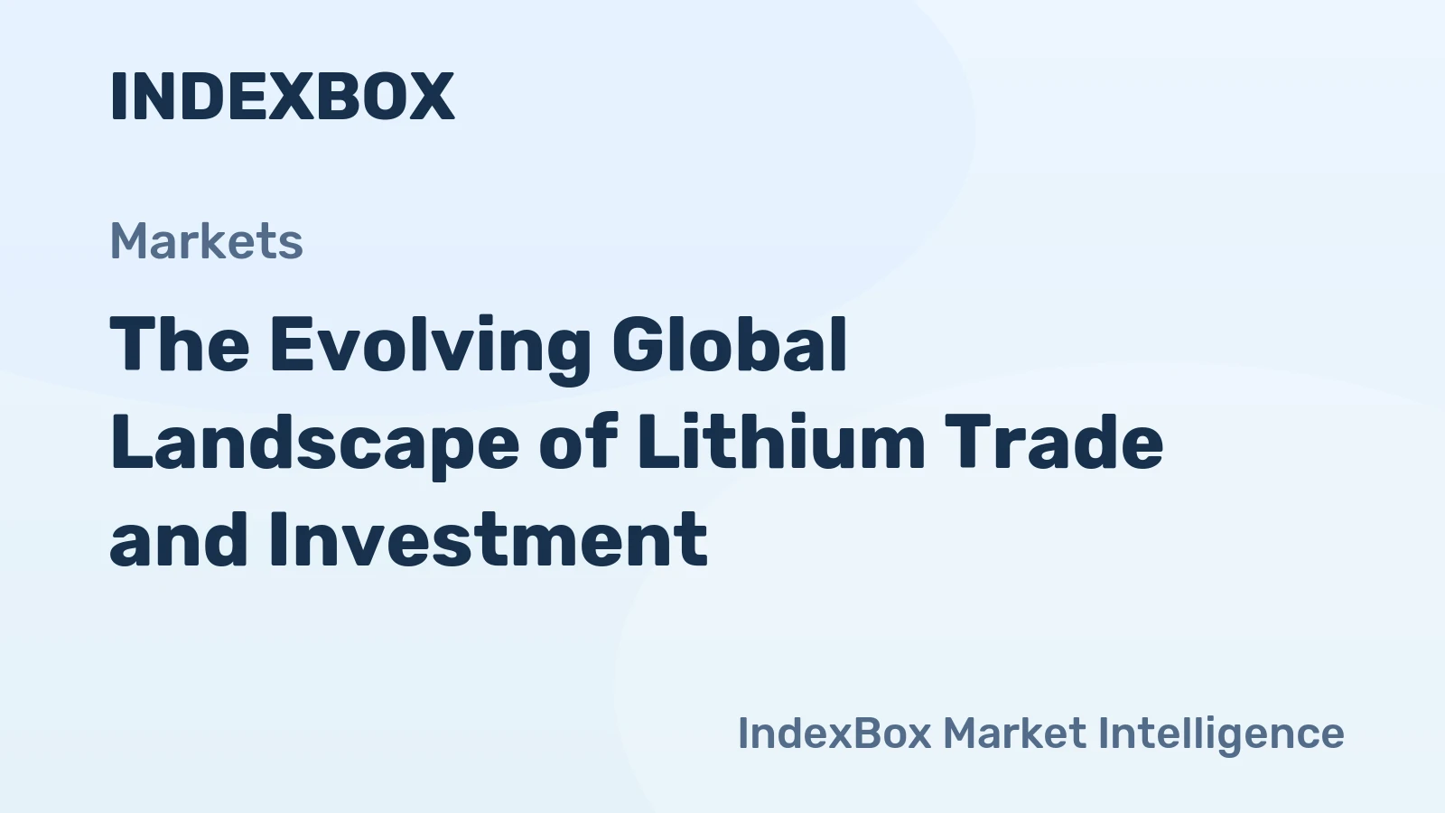 The Evolving Global Landscape of Lithium Trade and Investment