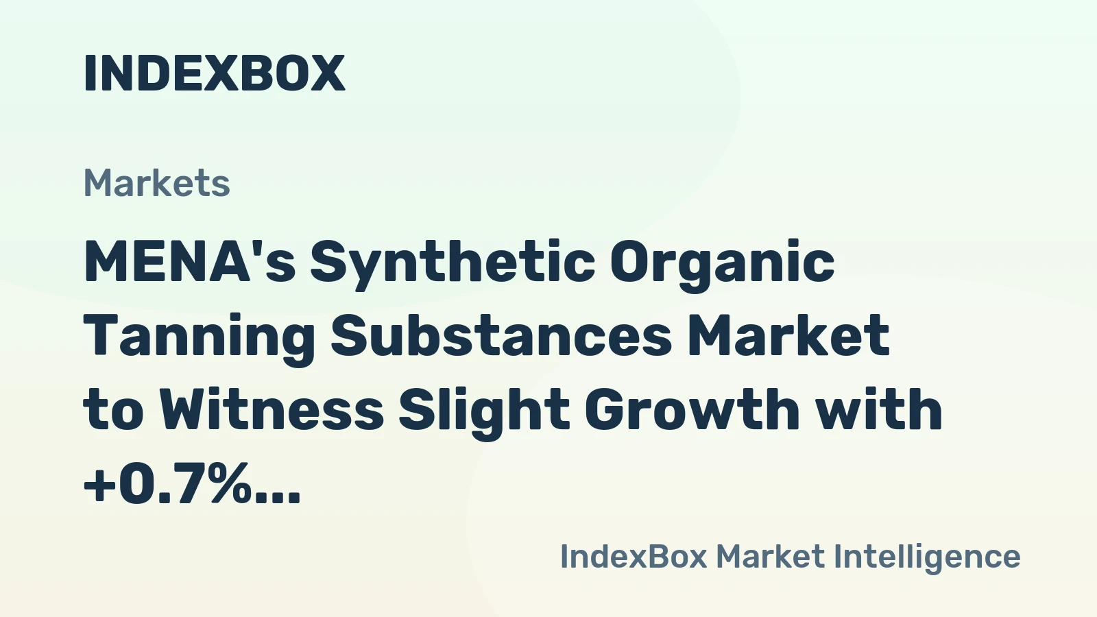 MENA's Synthetic Organic Tanning Substances Market to Witness Slight Growth with +0.7% CAGR Over the Next Decade