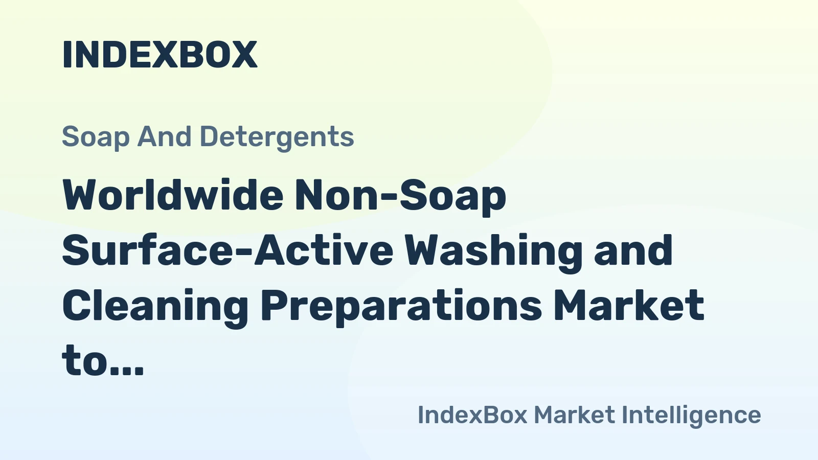 Worldwide Non-Soap Surface-Active Washing and Cleaning Preparations Market to Reach 142M Tons and $257.1B by 2035