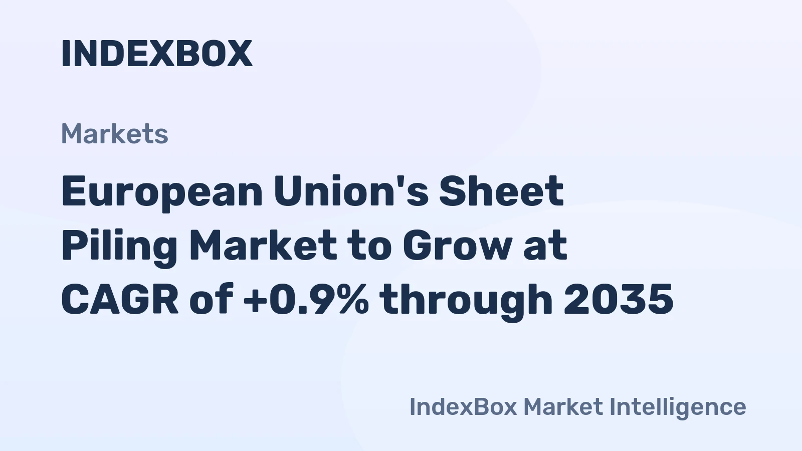 European Union's Sheet Piling Market to Grow at CAGR of +0.9% through 2035