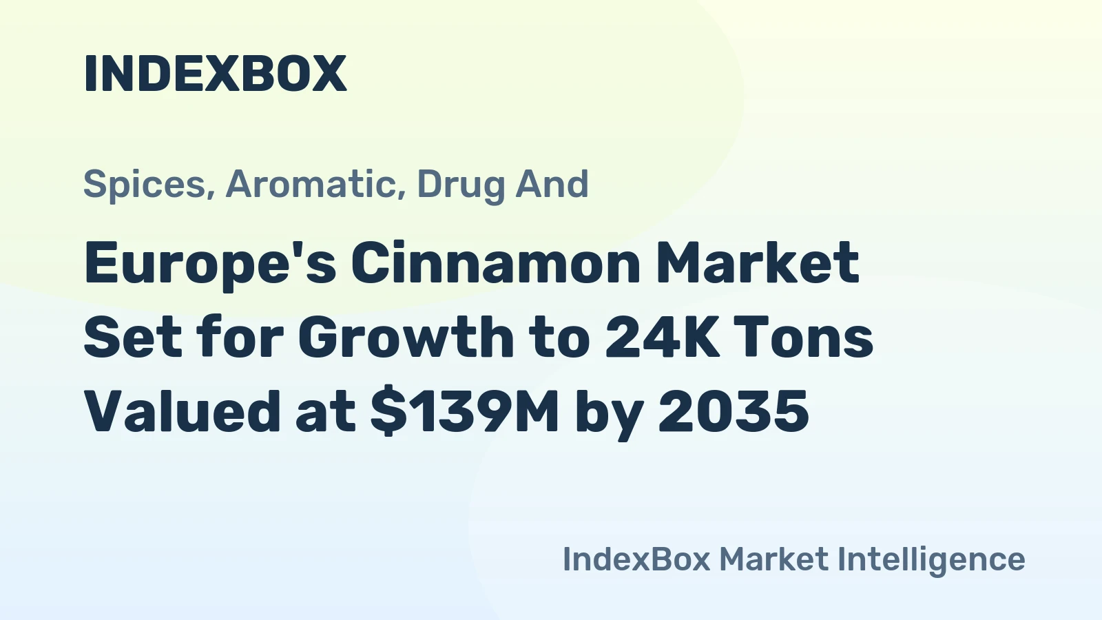 Europe's Cinnamon Market Set for Growth to 24K Tons Valued at $139M by 2035