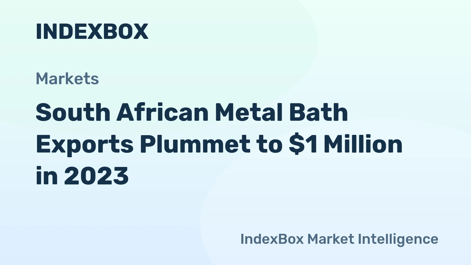 South African Metal Bath Exports Plummet to $1 Million in 2023