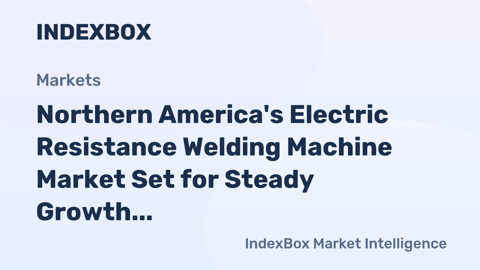 Northern America's Electric Resistance Welding Machine Market Set for Steady Growth with 2.6% CAGR