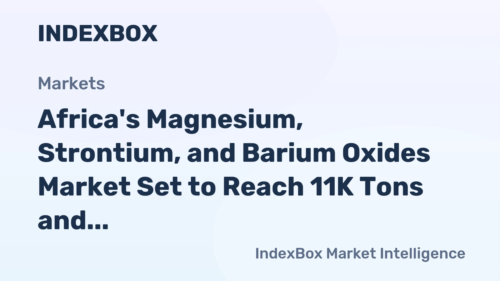 Africa's Magnesium, Strontium, and Barium Oxides Market Set to Reach 11K Tons and $13M by 2035