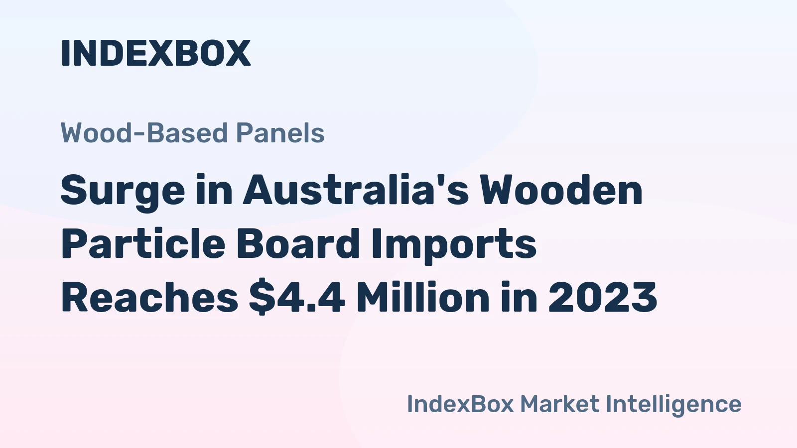 Surge in Australia's Wooden Particle Board Imports Reaches $4.4 Million in 2023
