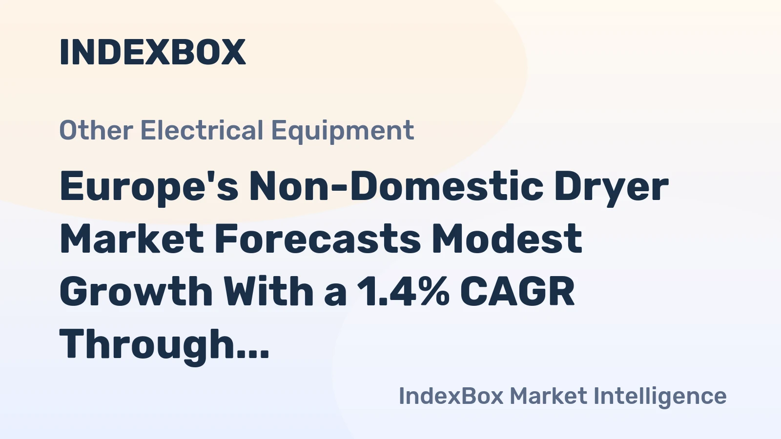 Europe's Non-Domestic Dryer Market Forecasts Modest Growth With a 1.4% CAGR Through 2035
