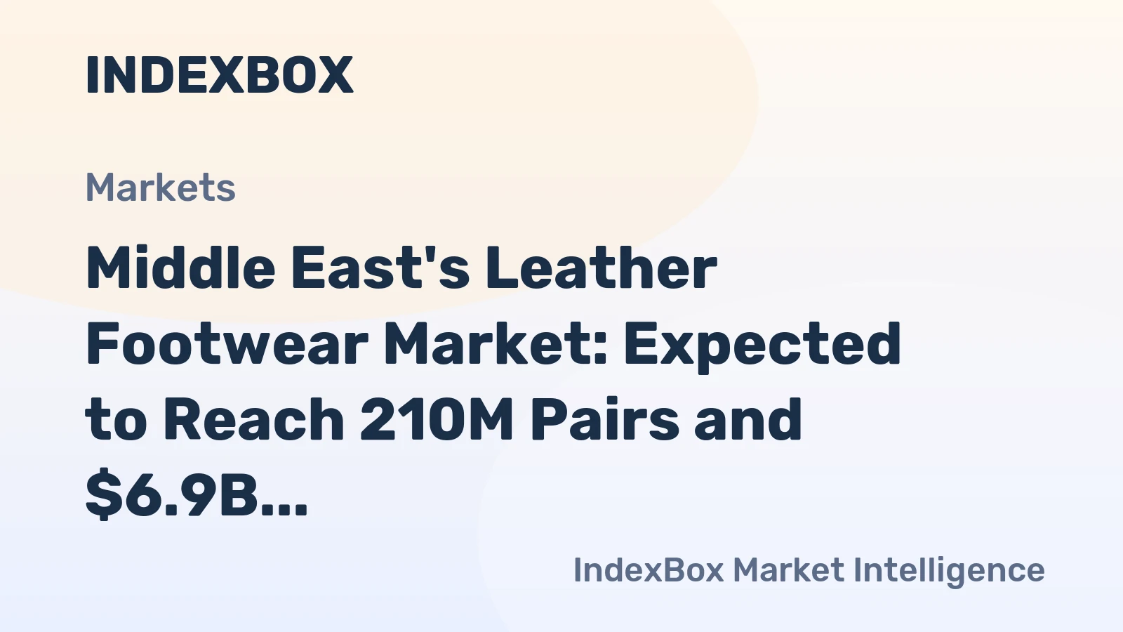 Middle East's Leather Footwear Market: Expected to Reach 210M Pairs and $6.9B by 2035