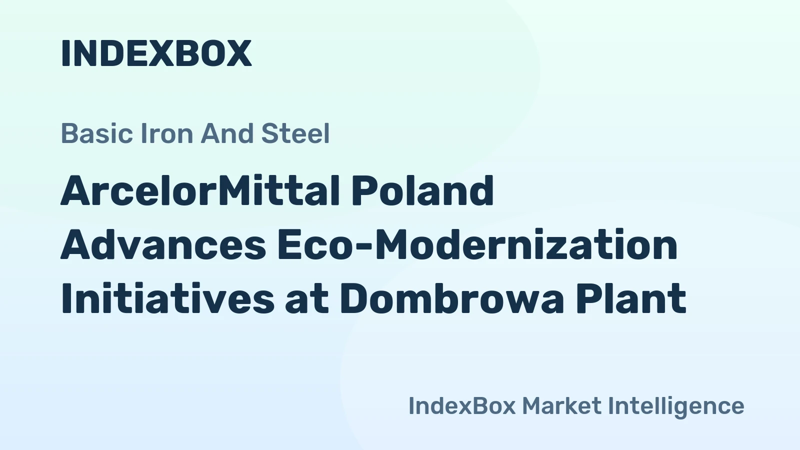 ArcelorMittal Poland Advances Eco-Modernization Initiatives at Dombrowa Plant