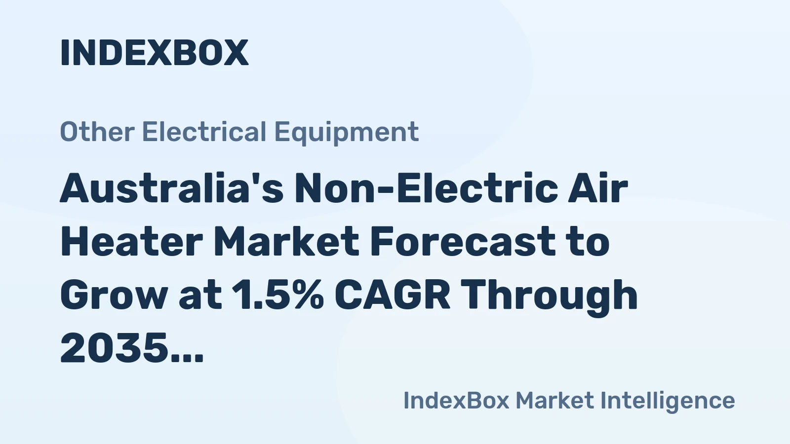 Australia's Non-Electric Air Heater Market Forecast to Grow at 1.5% CAGR Through 2035