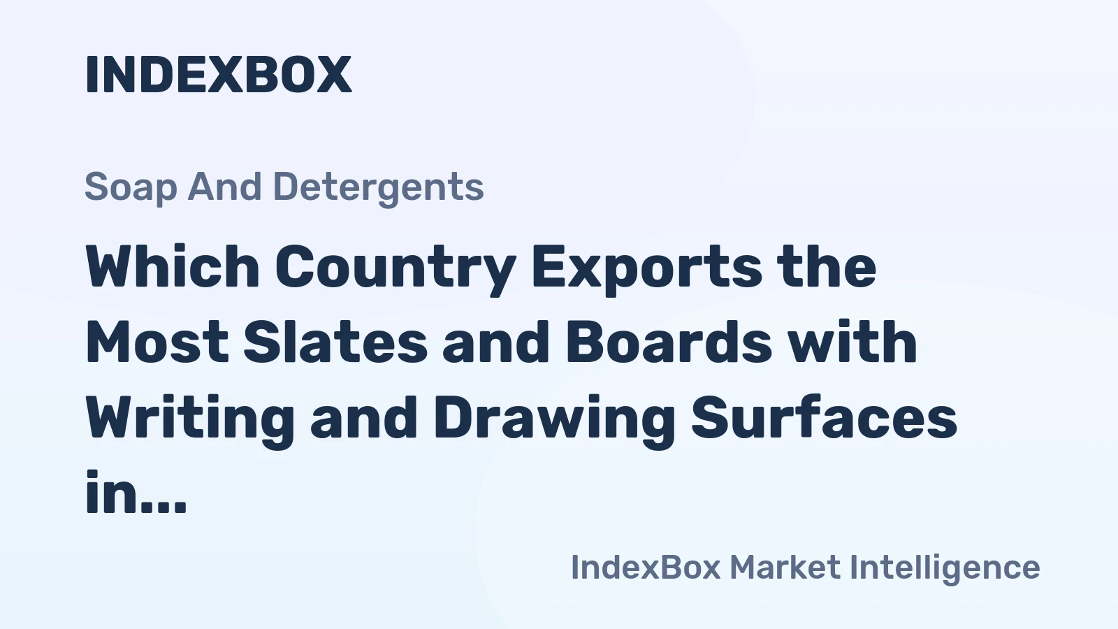 Which Country Exports the Most Slates and Boards with Writing and Drawing Surfaces in the World?