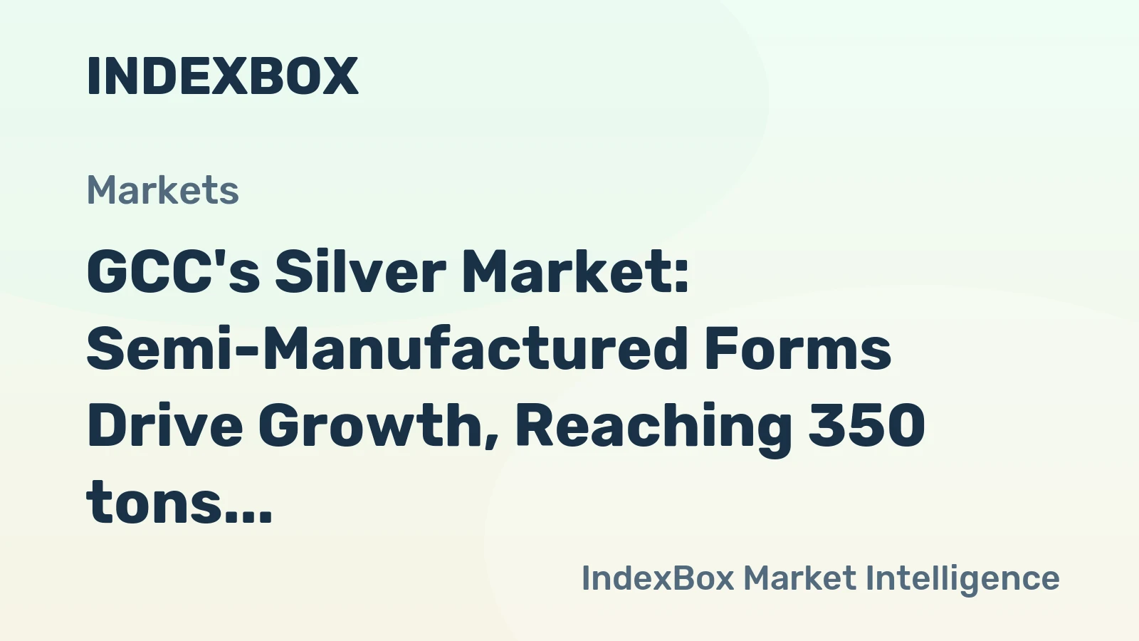 GCC's Silver Market: Semi-Manufactured Forms Drive Growth, Reaching 350 tons and $248M by 2035