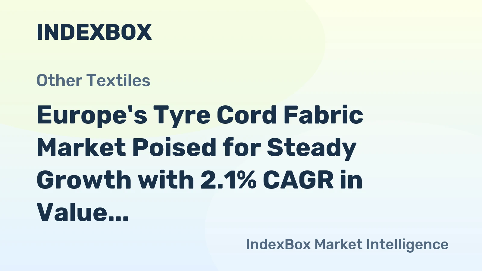 Europe's Tyre Cord Fabric Market Poised for Steady Growth with 2.1% CAGR in Value