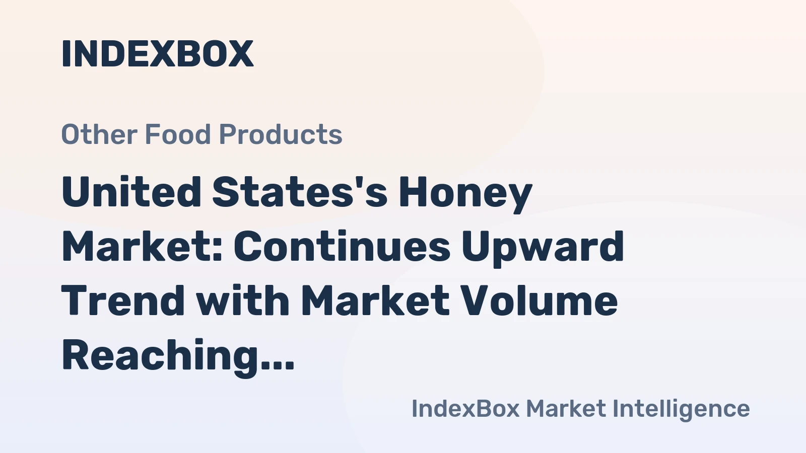 United States's Honey Market: Continues Upward Trend with Market Volume Reaching 338K Tons and Value Surpassing $904M by 2035