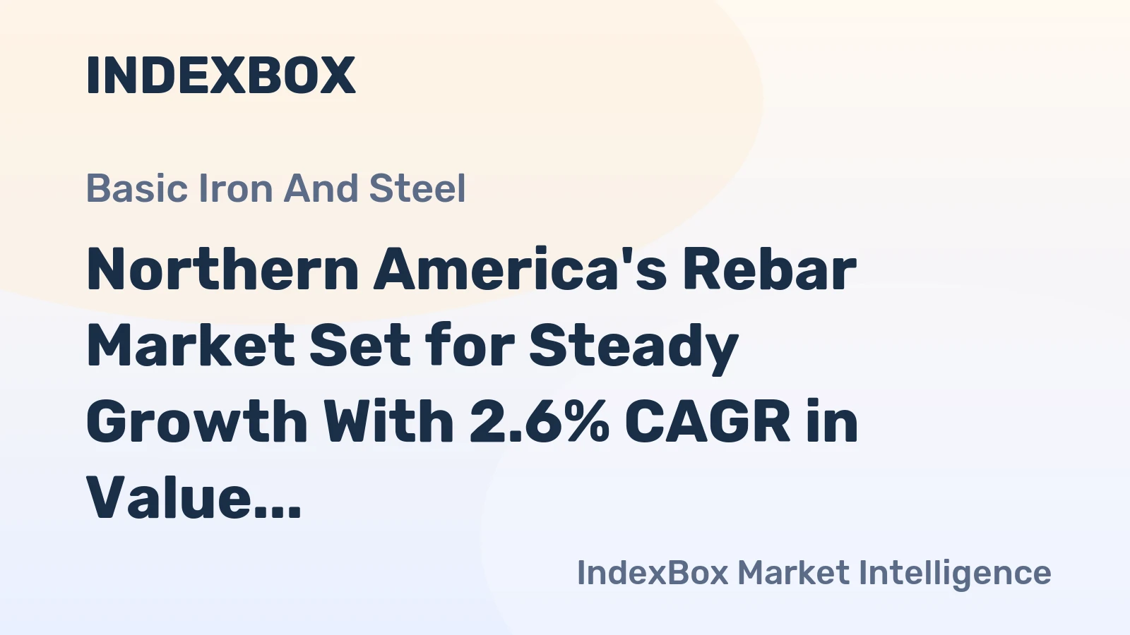 Northern America's Rebar Market Set for Steady Growth With 2.6% CAGR in Value Through 2035