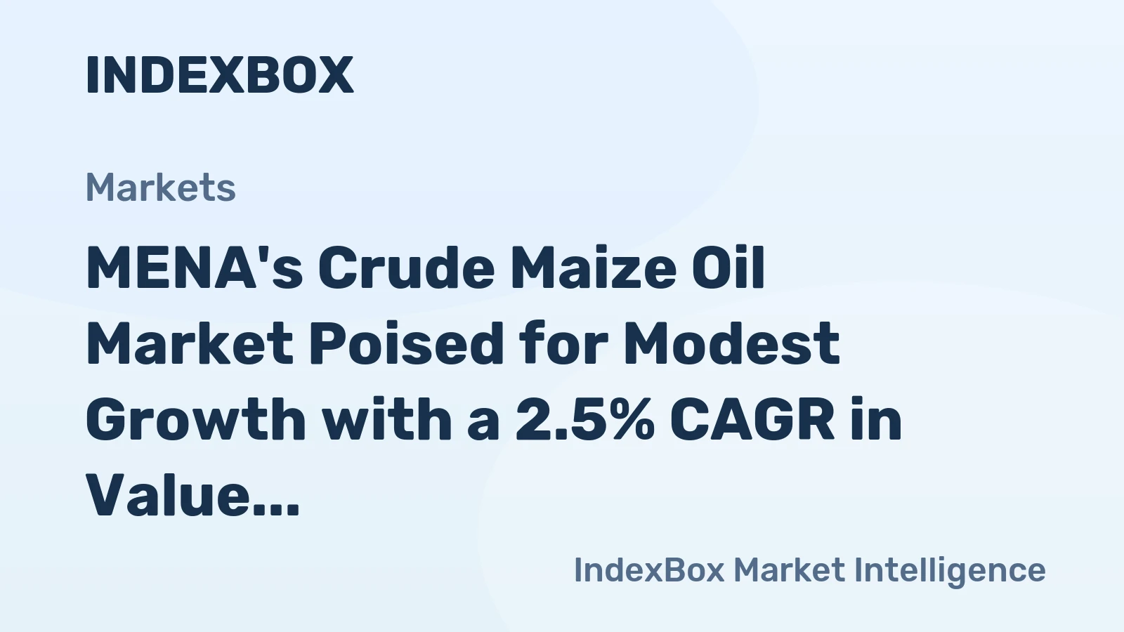 MENA's Crude Maize Oil Market Poised for Modest Growth with a 2.5% CAGR in Value