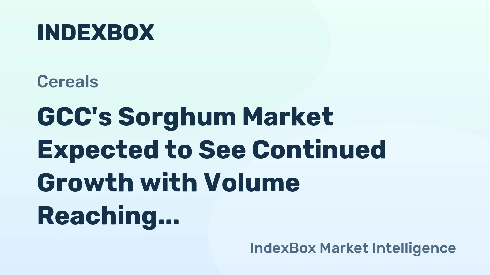 GCC's Sorghum Market Expected to See Continued Growth with Volume Reaching 362K Tons and Value Reaching $174M by 2035