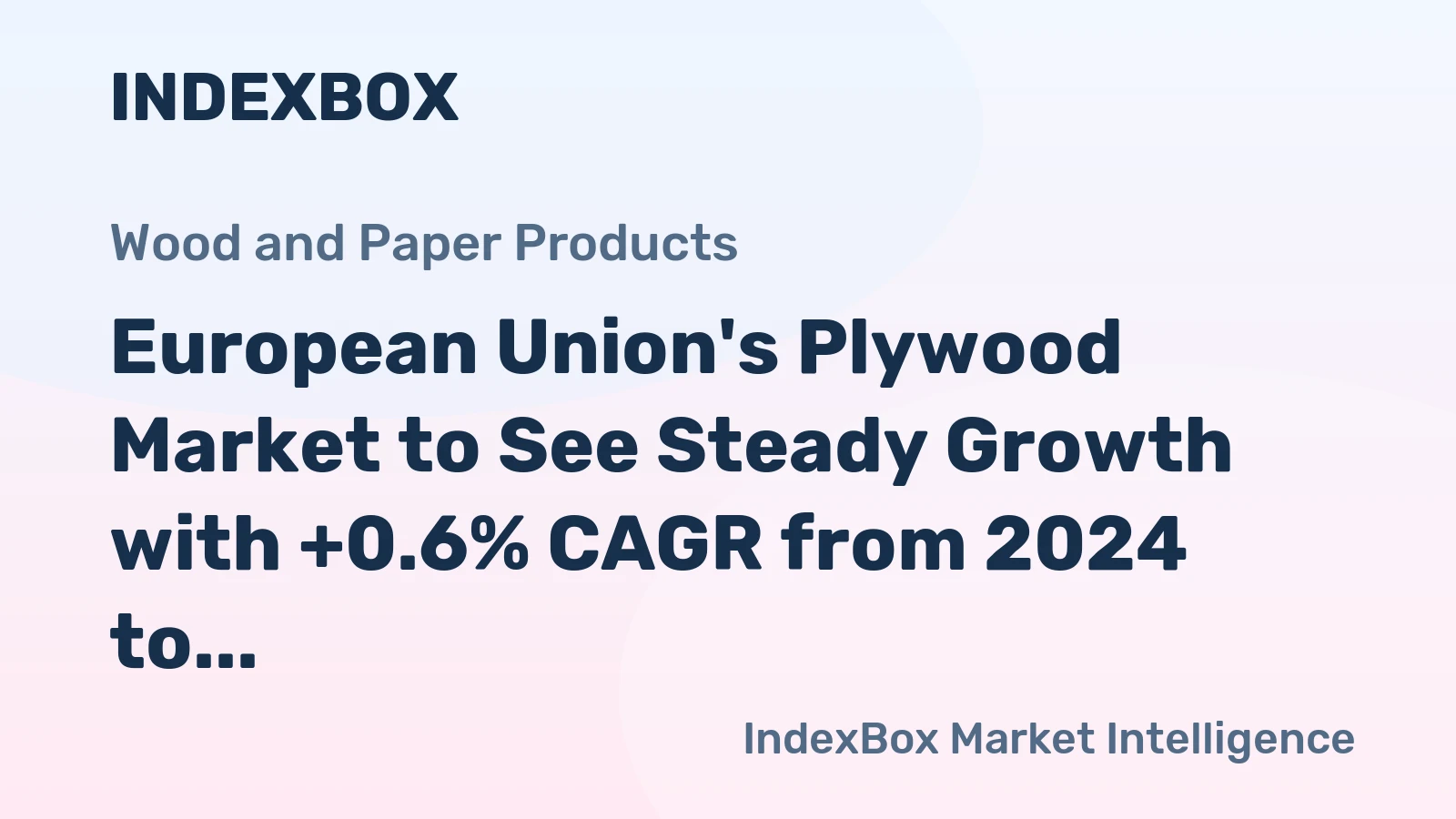 European Union's Plywood Market to See Steady Growth with +0.6% CAGR from 2024 to 2035