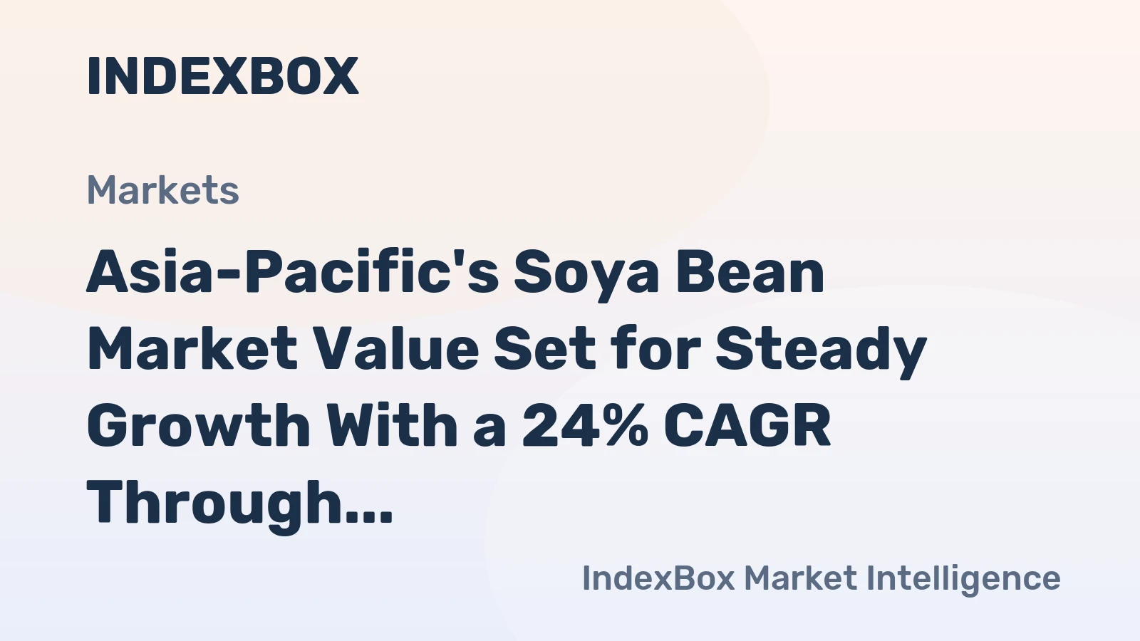Asia-Pacific's Soya Bean Market Value Set for Steady Growth With a 24% CAGR Through 2035