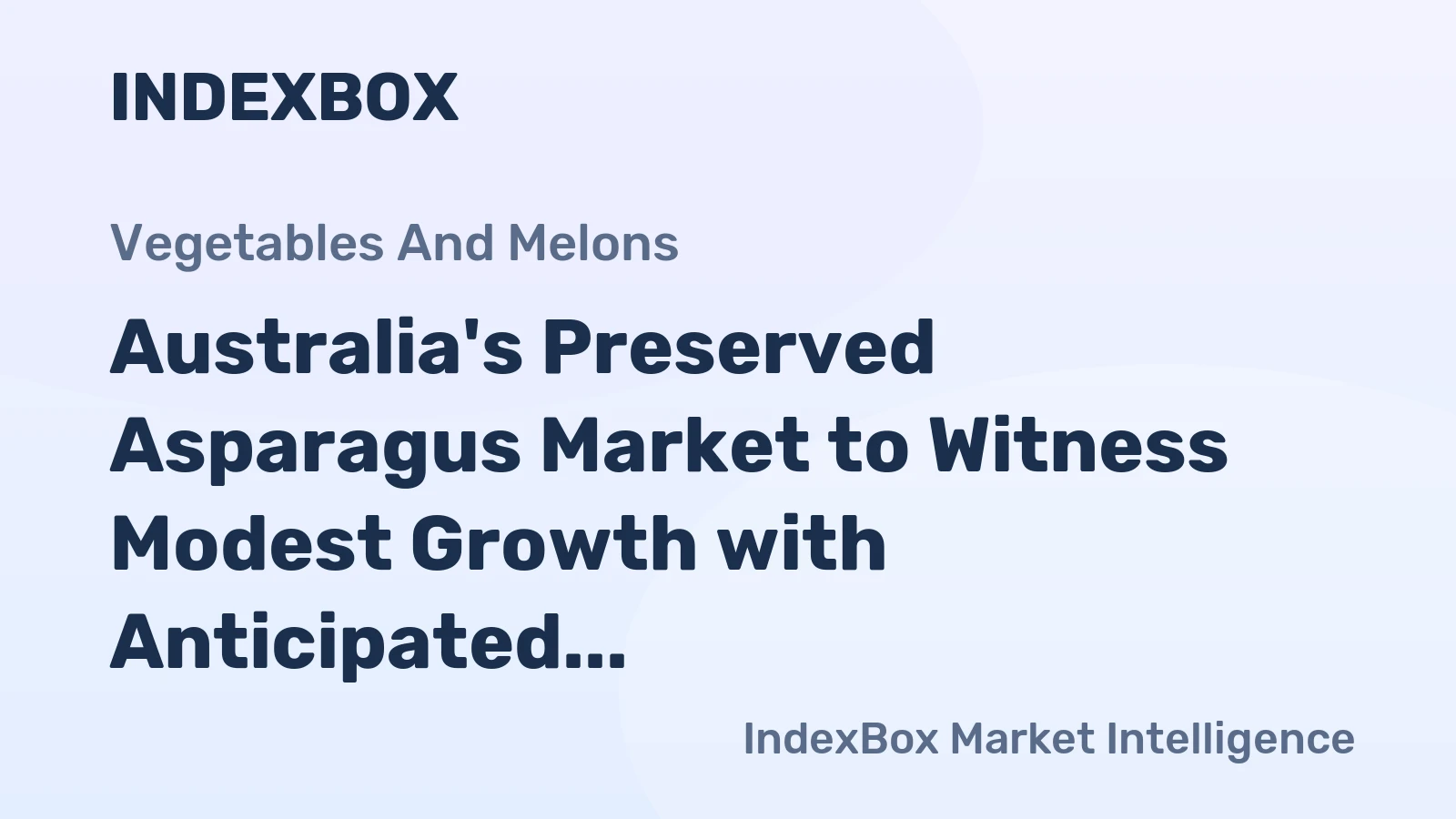 Australia's Preserved Asparagus Market to Witness Modest Growth with Anticipated CAGR of +1.2%