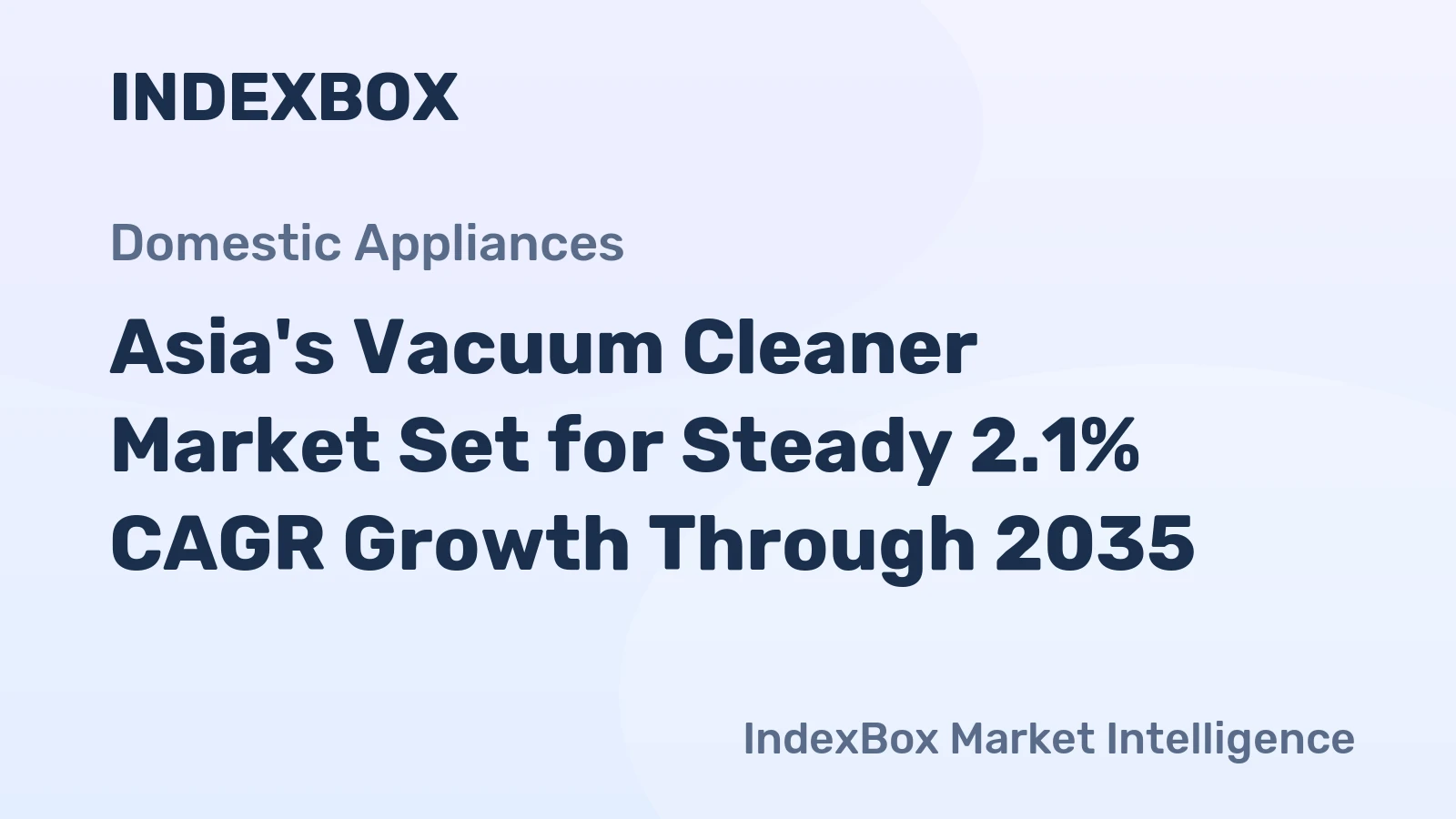 Asia's Vacuum Cleaner Market Set for Steady 2.1% CAGR Growth Through 2035