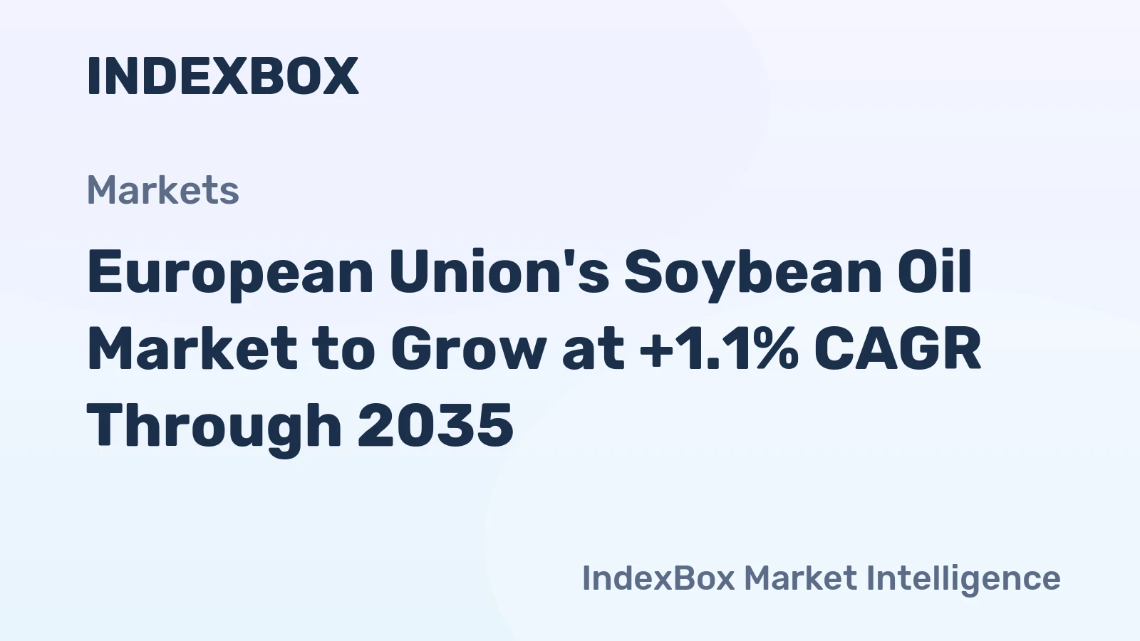 European Union's Soybean Oil Market to Grow at +1.1% CAGR Through 2035