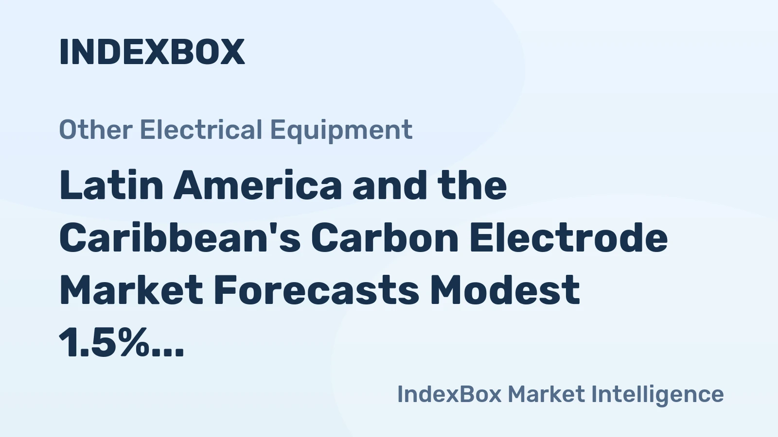 Latin America and the Caribbean's Carbon Electrode Market Forecasts Modest 1.5% CAGR Growth Through 2035