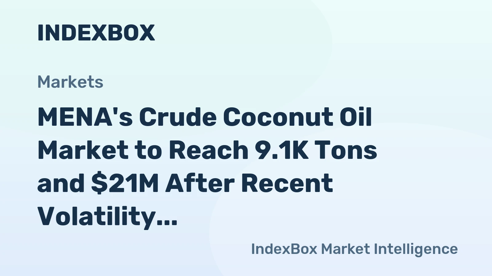 MENA's Crude Coconut Oil Market to Reach 9.1K Tons and $21M After Recent Volatility