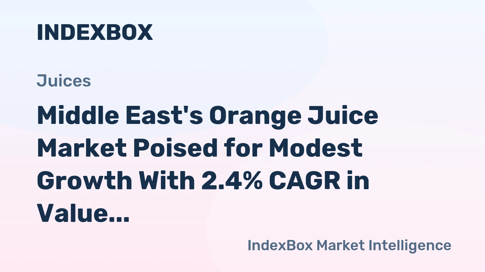 Middle East's Orange Juice Market Poised for Modest Growth With 2.4% CAGR in Value