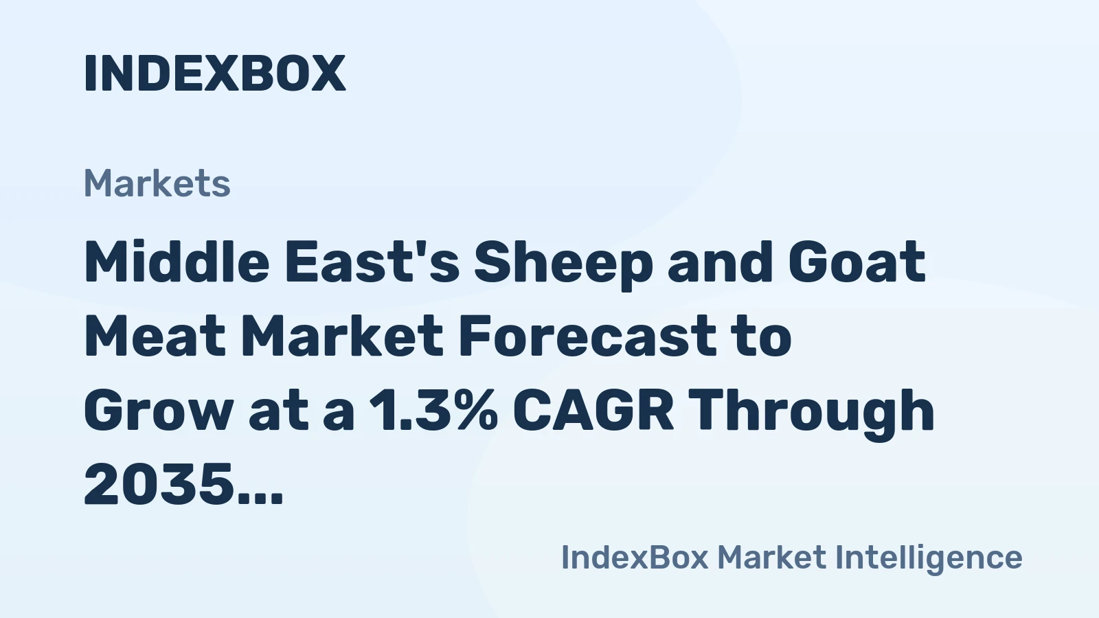 Middle East's Sheep and Goat Meat Market Forecast to Grow at a 1.3% CAGR Through 2035