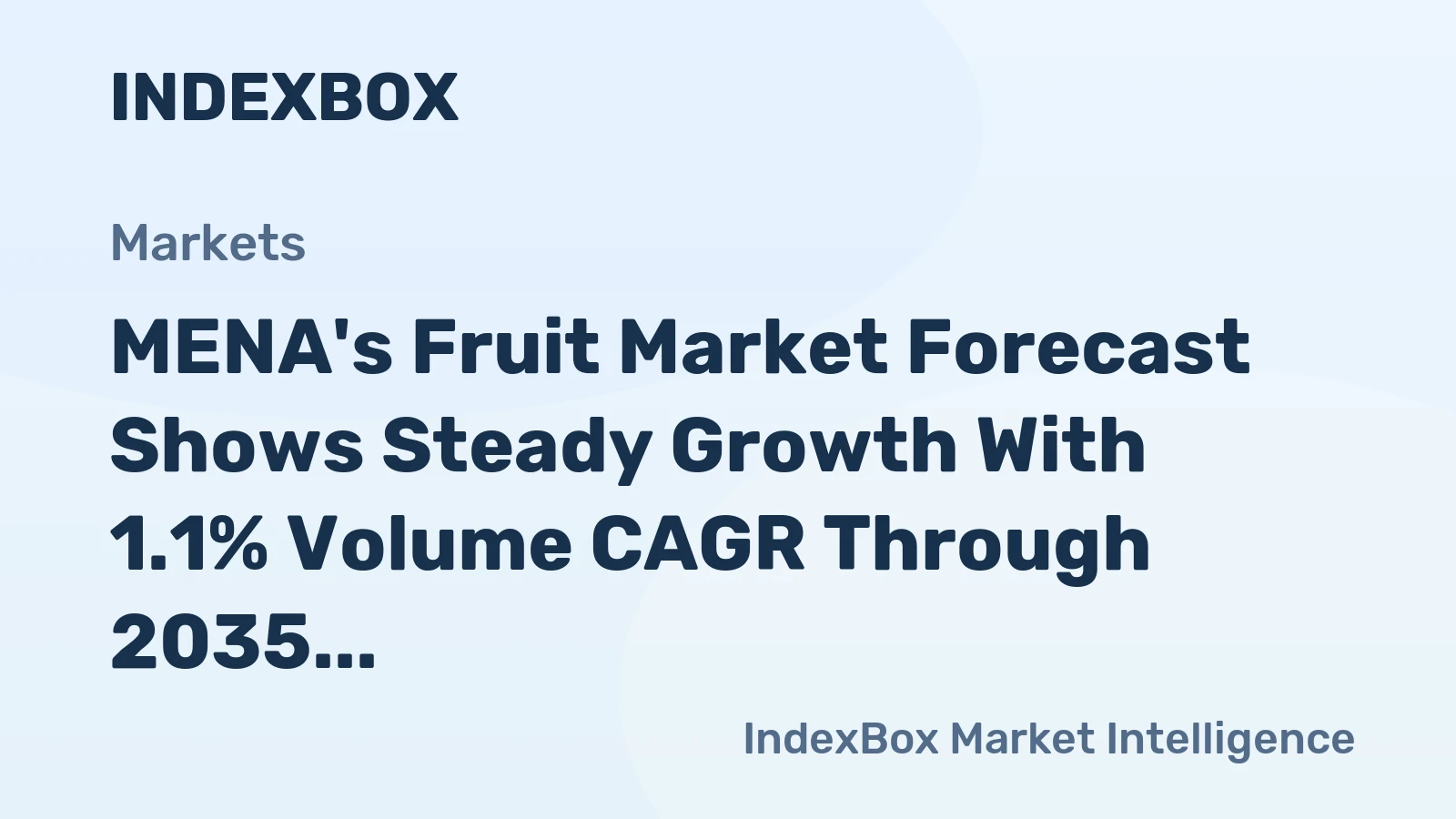 MENA's Fruit Market Forecast Shows Steady Growth With 1.1% Volume CAGR Through 2035