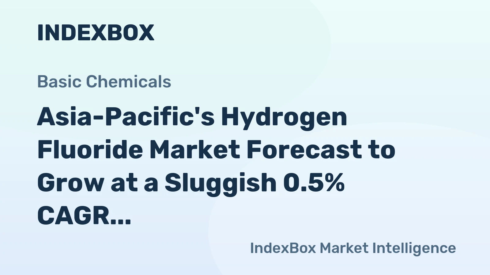 Asia-Pacific's Hydrogen Fluoride Market Forecast to Grow at a Sluggish 0.5% CAGR Through 2035