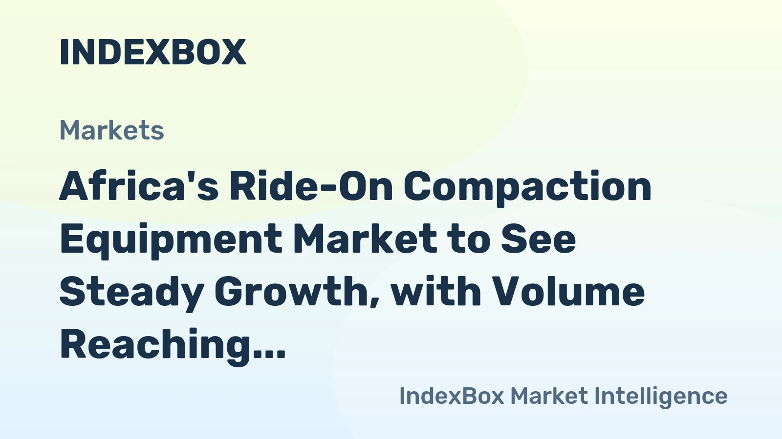 Africa's Ride-On Compaction Equipment Market to See Steady Growth, with Volume Reaching 96K Units and Value Reaching $2.7B by 2035